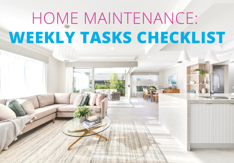 Home Maintenance: Weekly Tasks Checklist - Hudson Homes